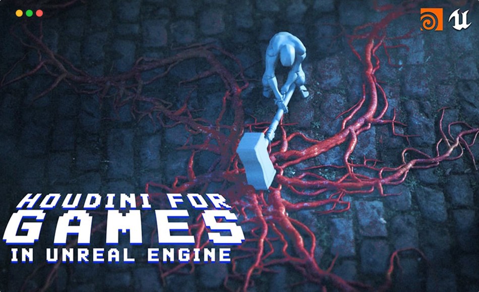 【中文字幕】虚幻引擎游戏特效制作教程 Houdini for Games in Unreal Engine_CGalpha